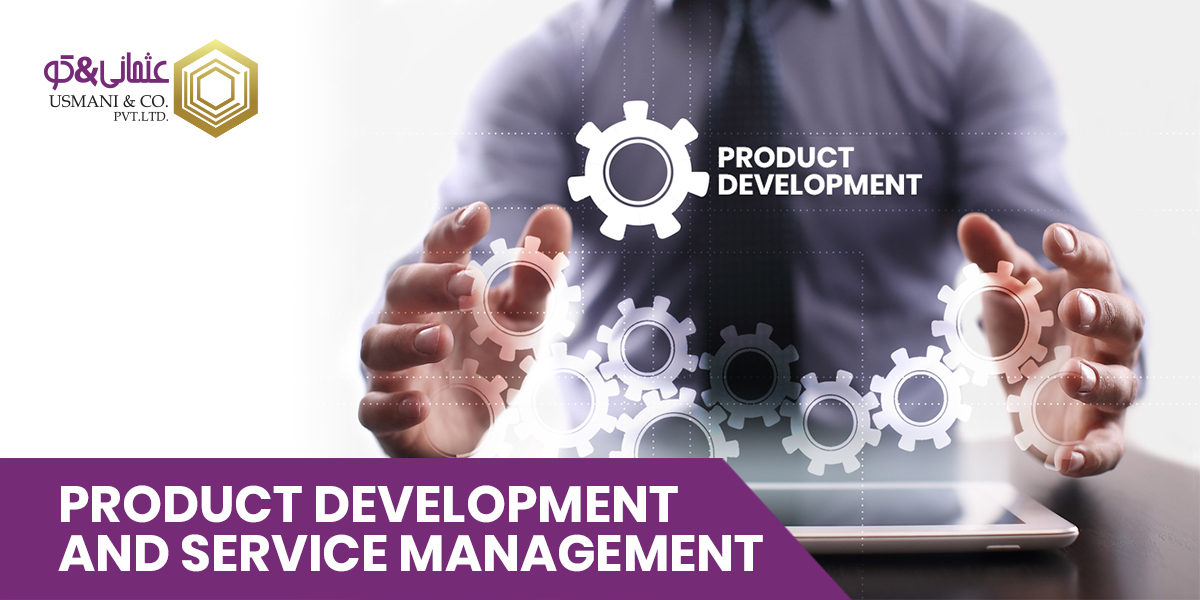 Product Development and Service Management - Usmani & Co. Pvt. Ltd.